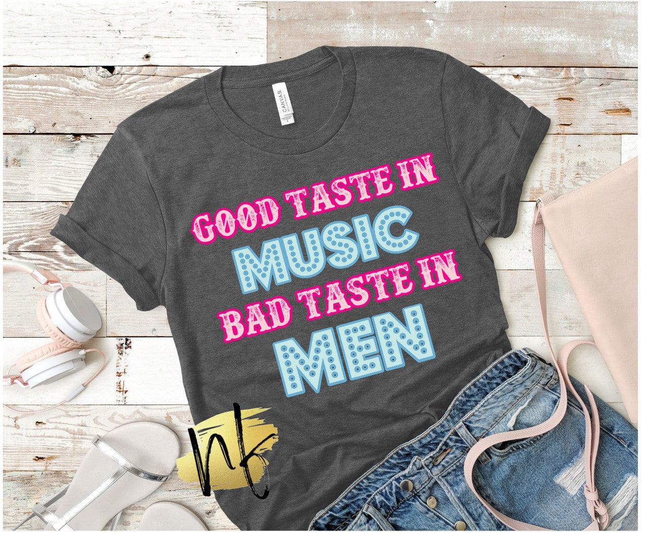 Good Taste in Music Bad Taste in Men – Nuthin' Fancy